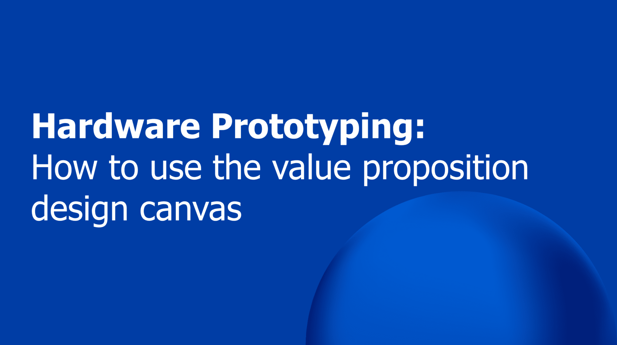 How to use the value proposition design canvas - MaRS Startup Toolkit