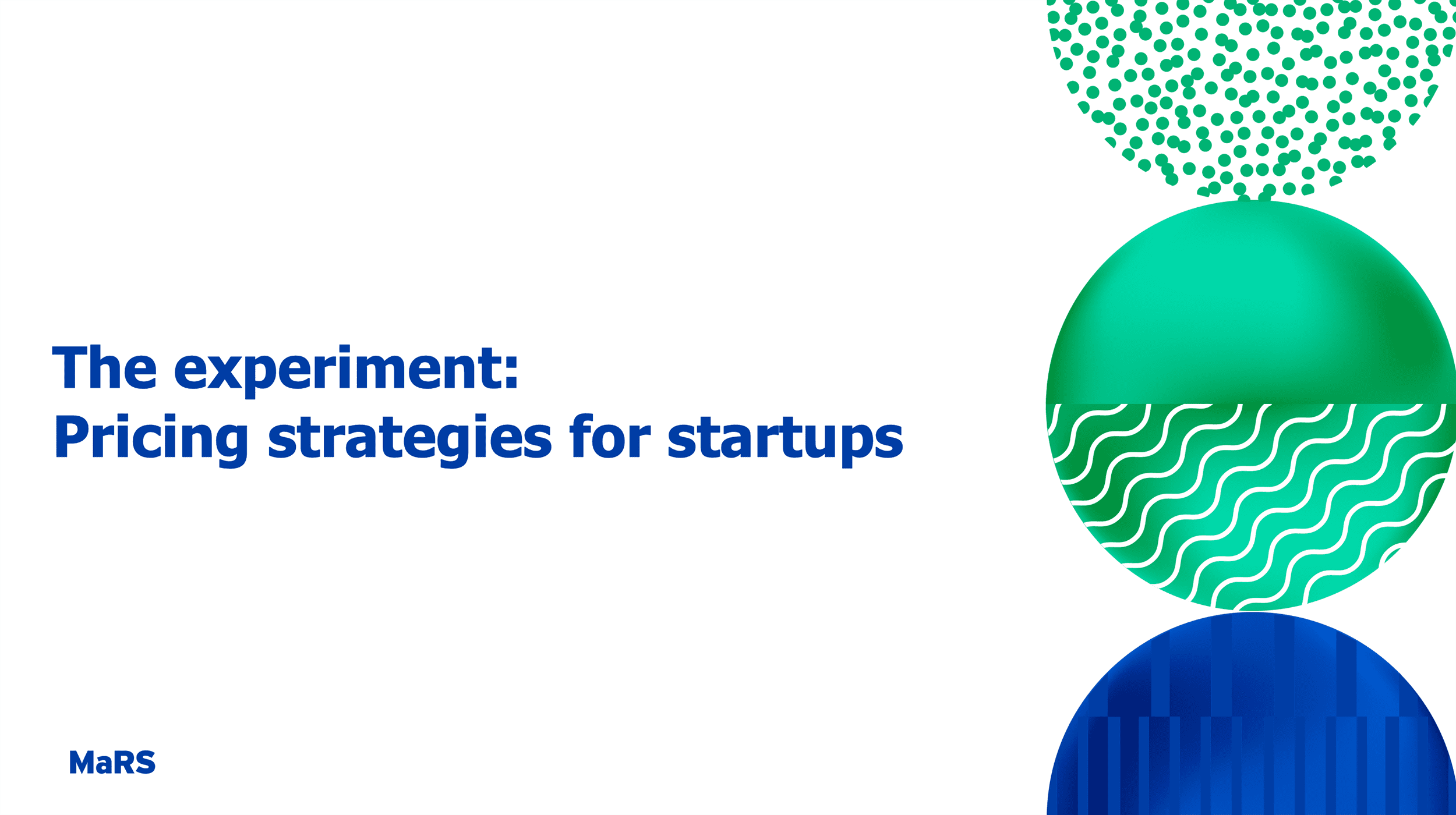 The experiment: Pricing strategies for startups | MaRS Startup Toolkit