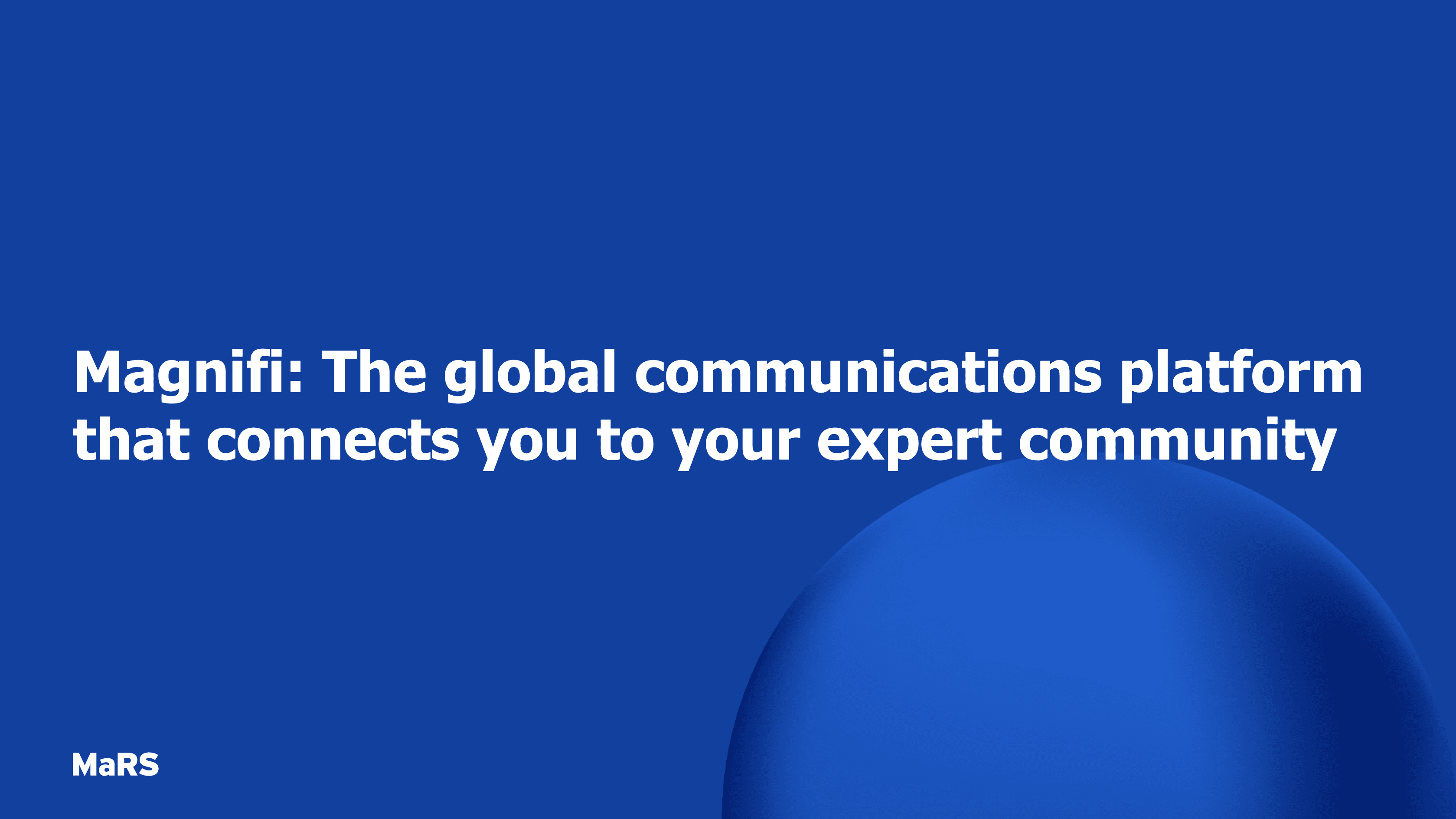 Magnifi: A global communications platform for knowledge providers | MaRS
