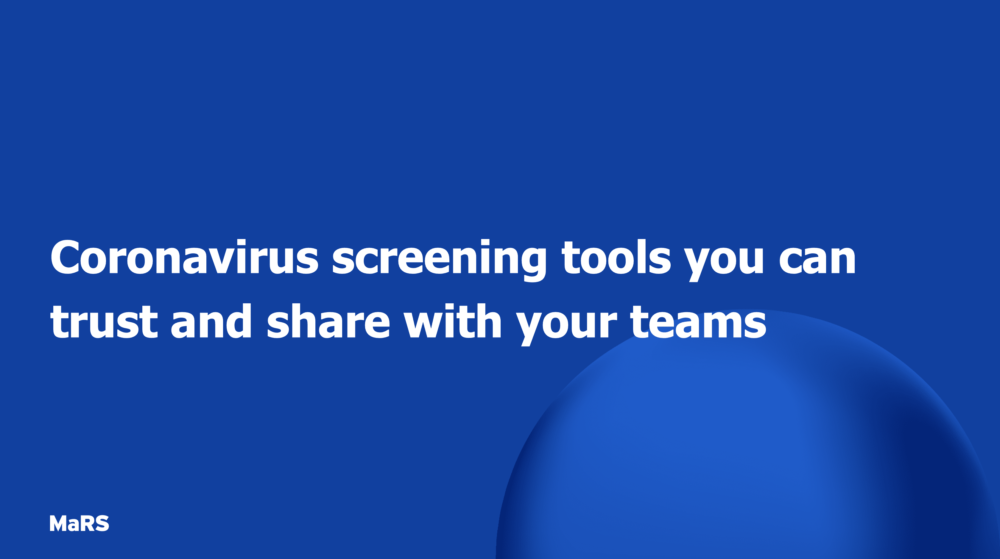 Coronavirus screening tools you can trust and share with your teams