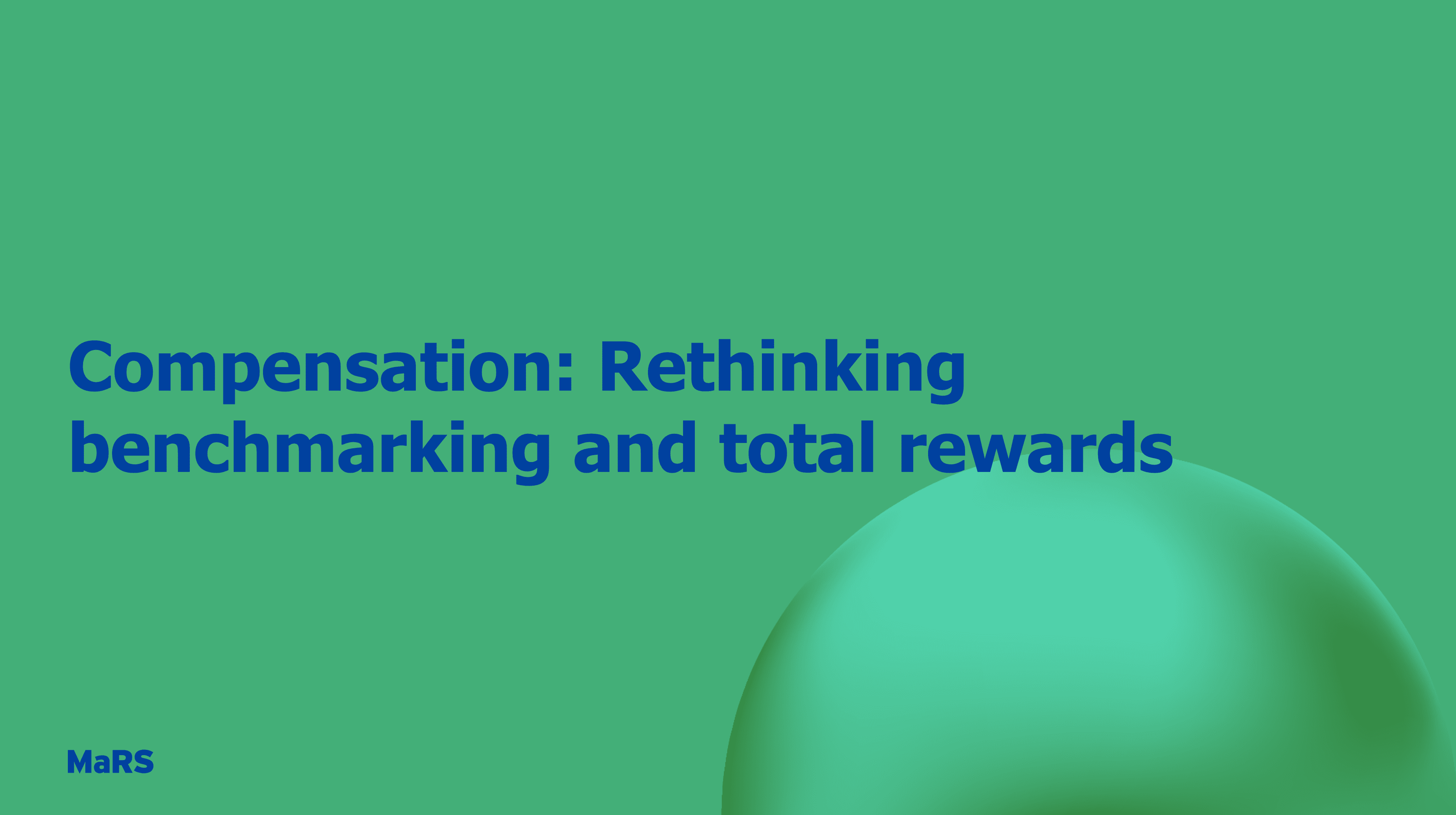 Compensation: Rethinking benchmarking and total rewards - MaRS Startup ...