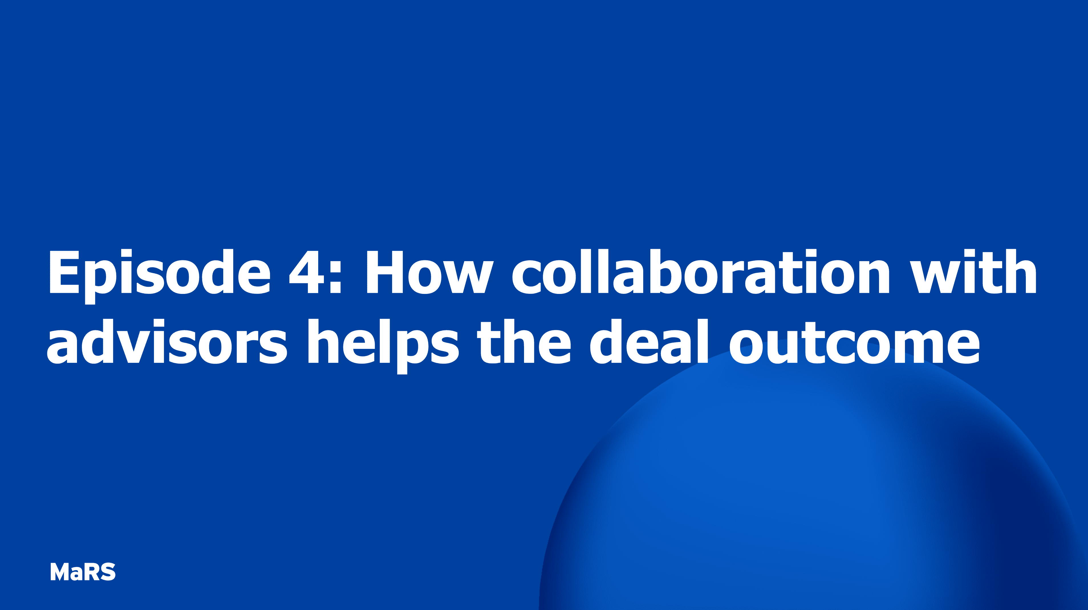 How collaboration with advisors helps the deal outcome - MaRS Startup ...
