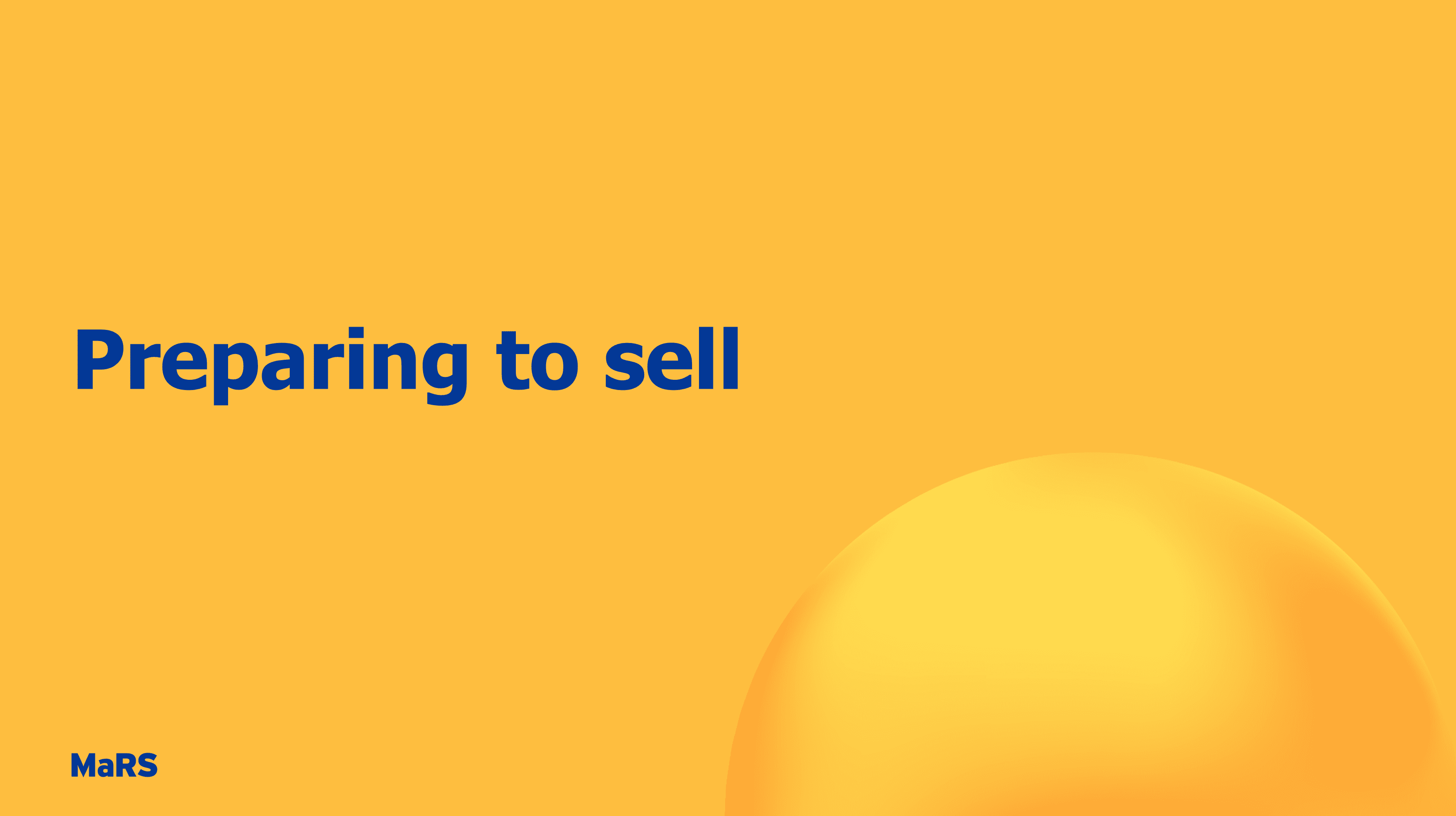 Preparing to sell - MaRS Startup Toolkit