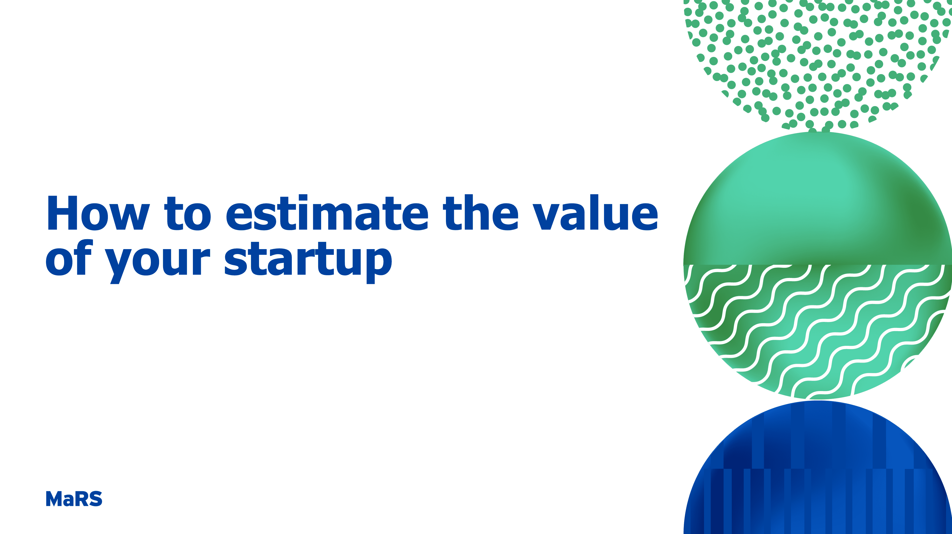 How to estimate the value of your startup - MaRS Startup Toolkit